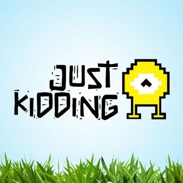 JustKidding